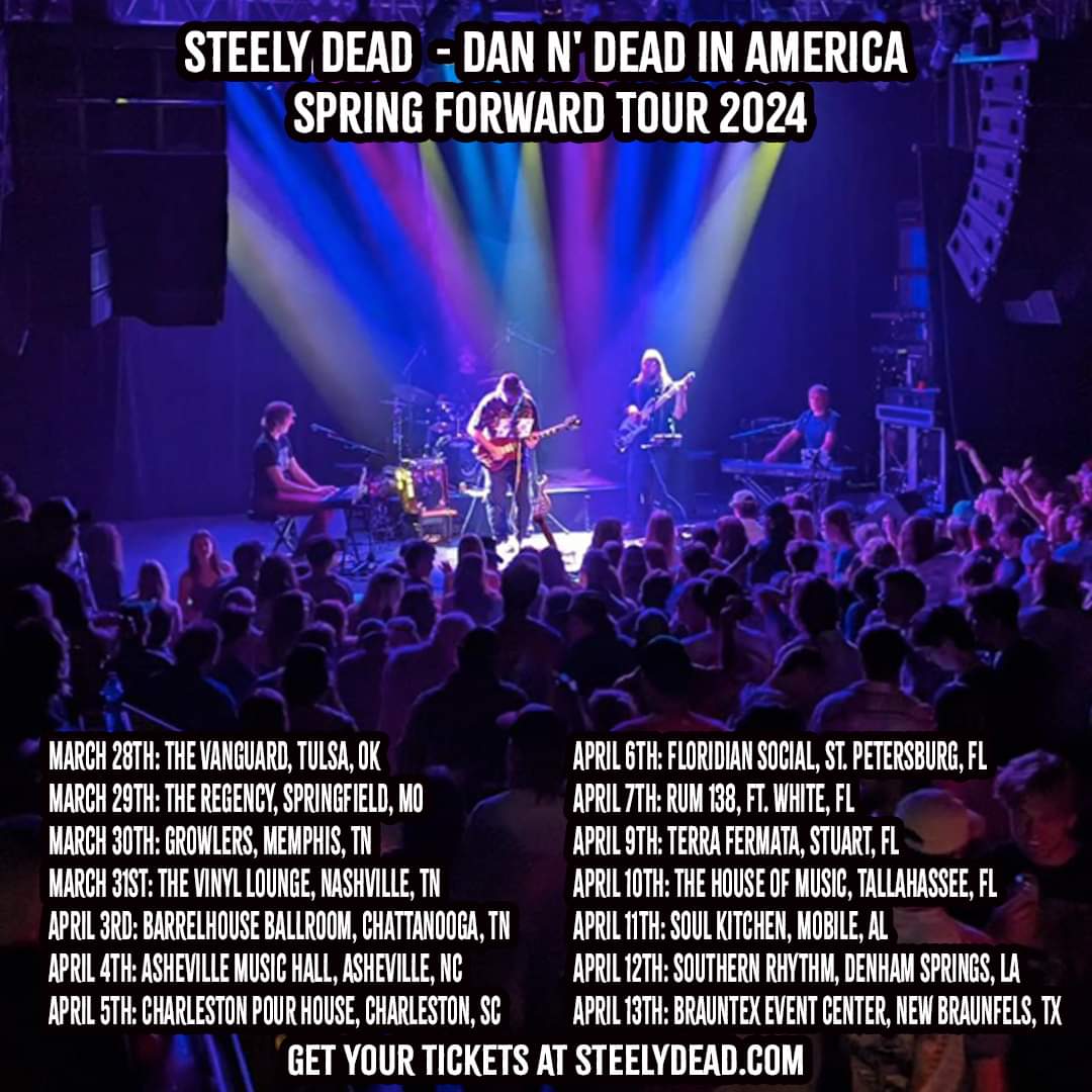 🎸 Steely Dead Presents: Dan n’ Dead in America Spring Forward Tour 2024 ...